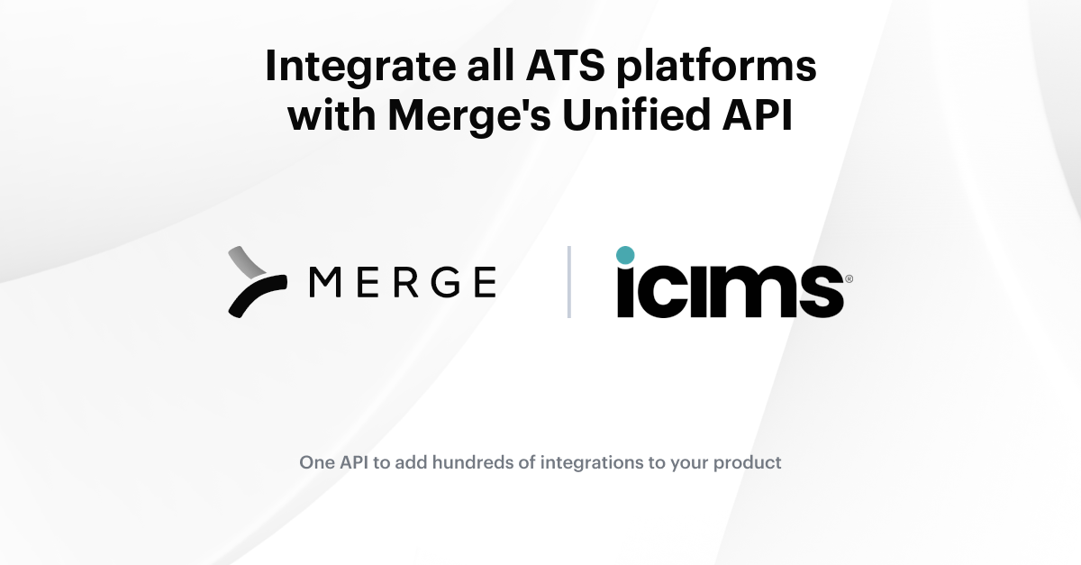 iCIMS API Integration - Build & Ship Faster with Merge