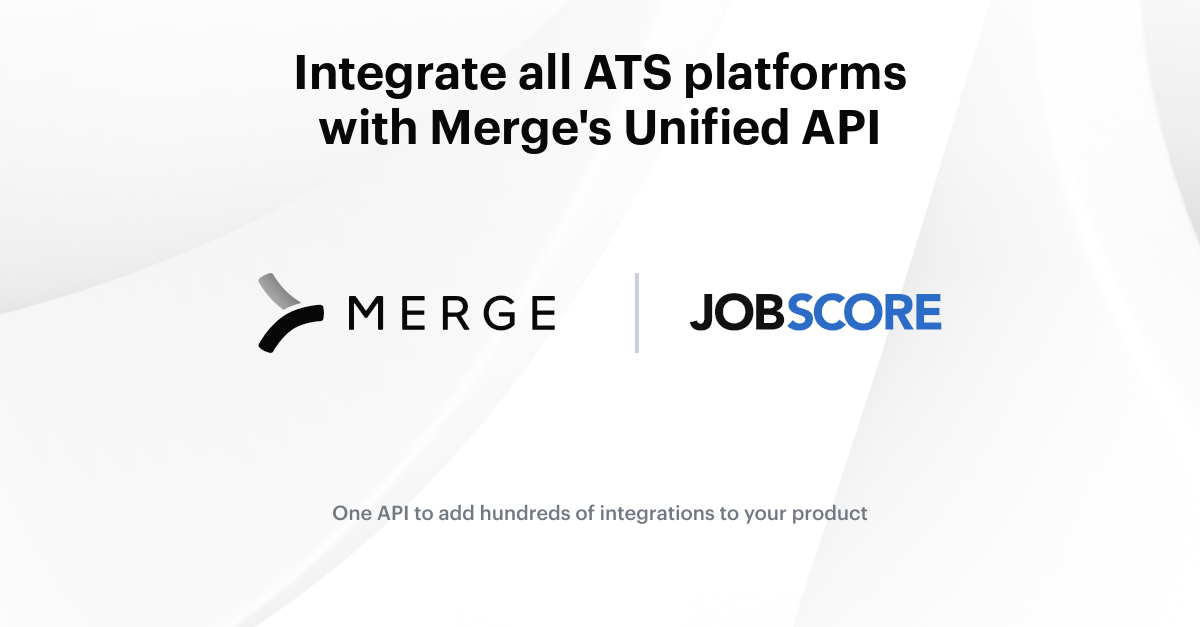 JobScore API Integration - Build & Ship Faster with Merge