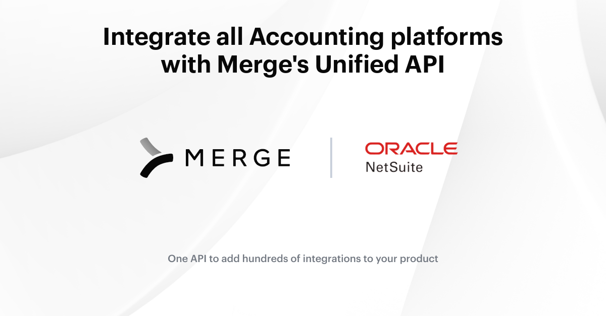 NetSuite API Integration - Build & Ship Faster with Merge