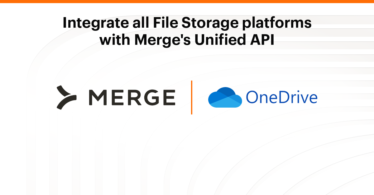 OneDrive API Integration - Build & Ship Faster with Merge