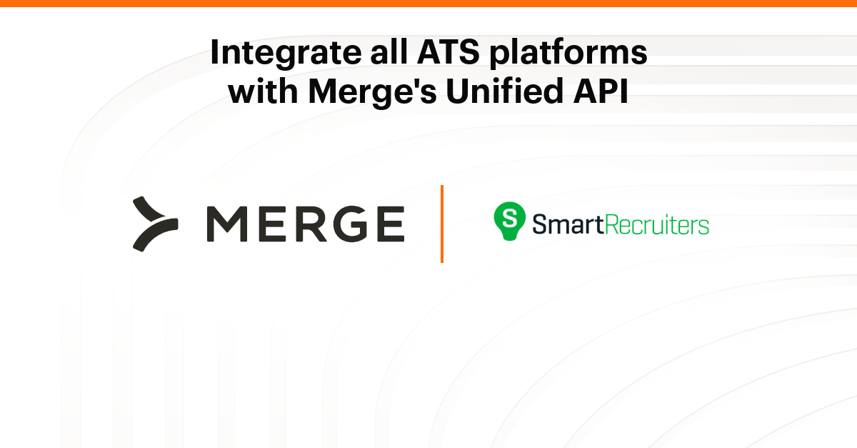 SmartRecruiters API Integration - Build & Ship Faster with Merge
