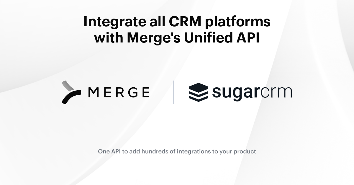 Sugarcrm Api Integration Build And Ship Faster With Merge