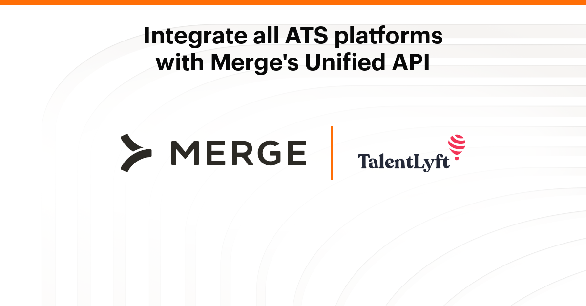 TalentLyft API Integration - Build & Ship Faster with Merge